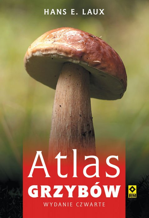 Atlas grzybów. Wyd. 4 | Inne Atlasy | Wydawnictwo RM
