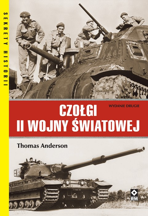 Czołgi II wojny światowej. Wyd. 2 | Książki \ Historia | Wydawnictwo RM