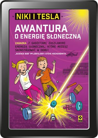 Niki i Tesla. Awantura o energię słoneczną. Tom 6 (e-book) | E-booki i ...